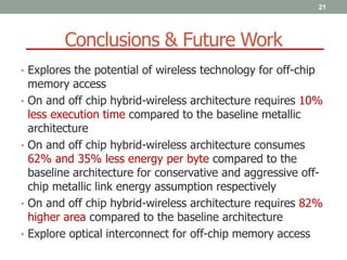 Exploring Wireless Technology for Off-Chip Memory Access | PPTX ...