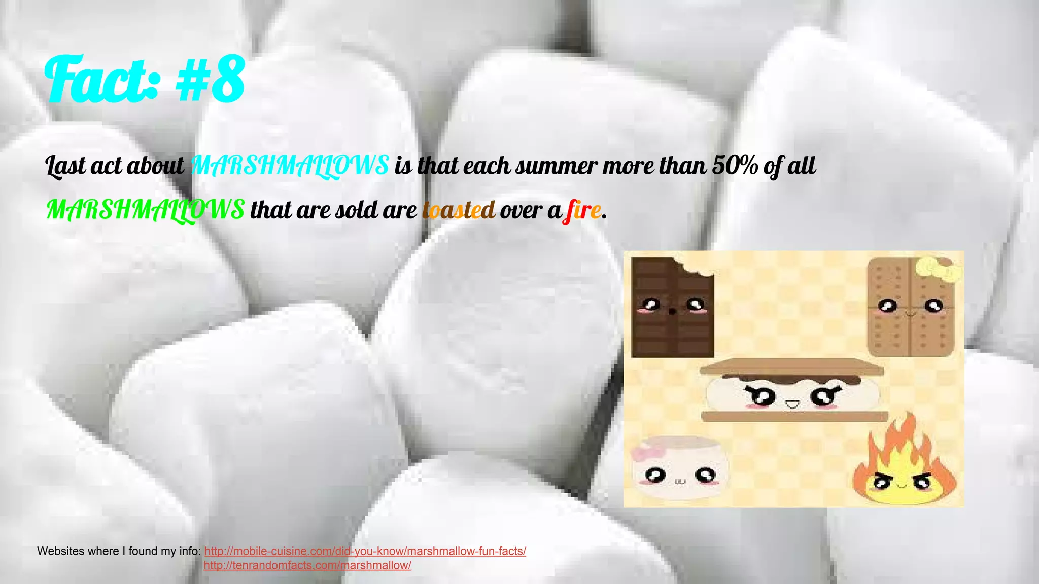 8 facts about marshmallows | PDF | Desserts and Baking | Food & Drink