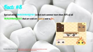 8 facts about marshmallows | PDF | Desserts and Baking | Food & Drink