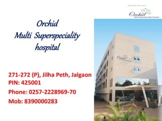 orchid hospital at a glance | PPTX
