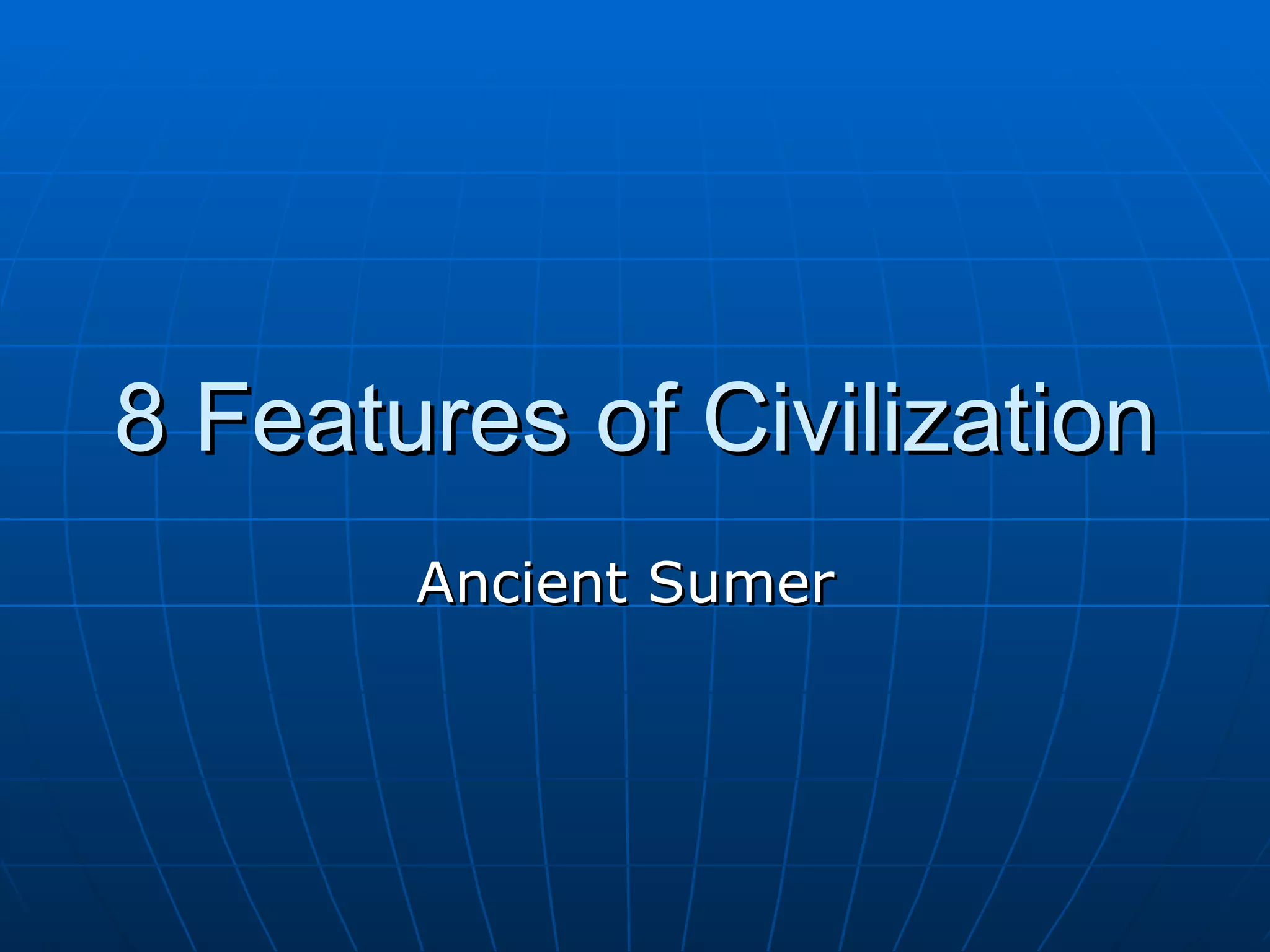 8 Featuresof Civilization | PPT
