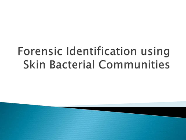 Forensic Identification using skin bacterial communities | PPT
