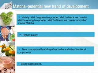 Matcha introduction-Shenzhen Huacheng (E-herb) | PPT