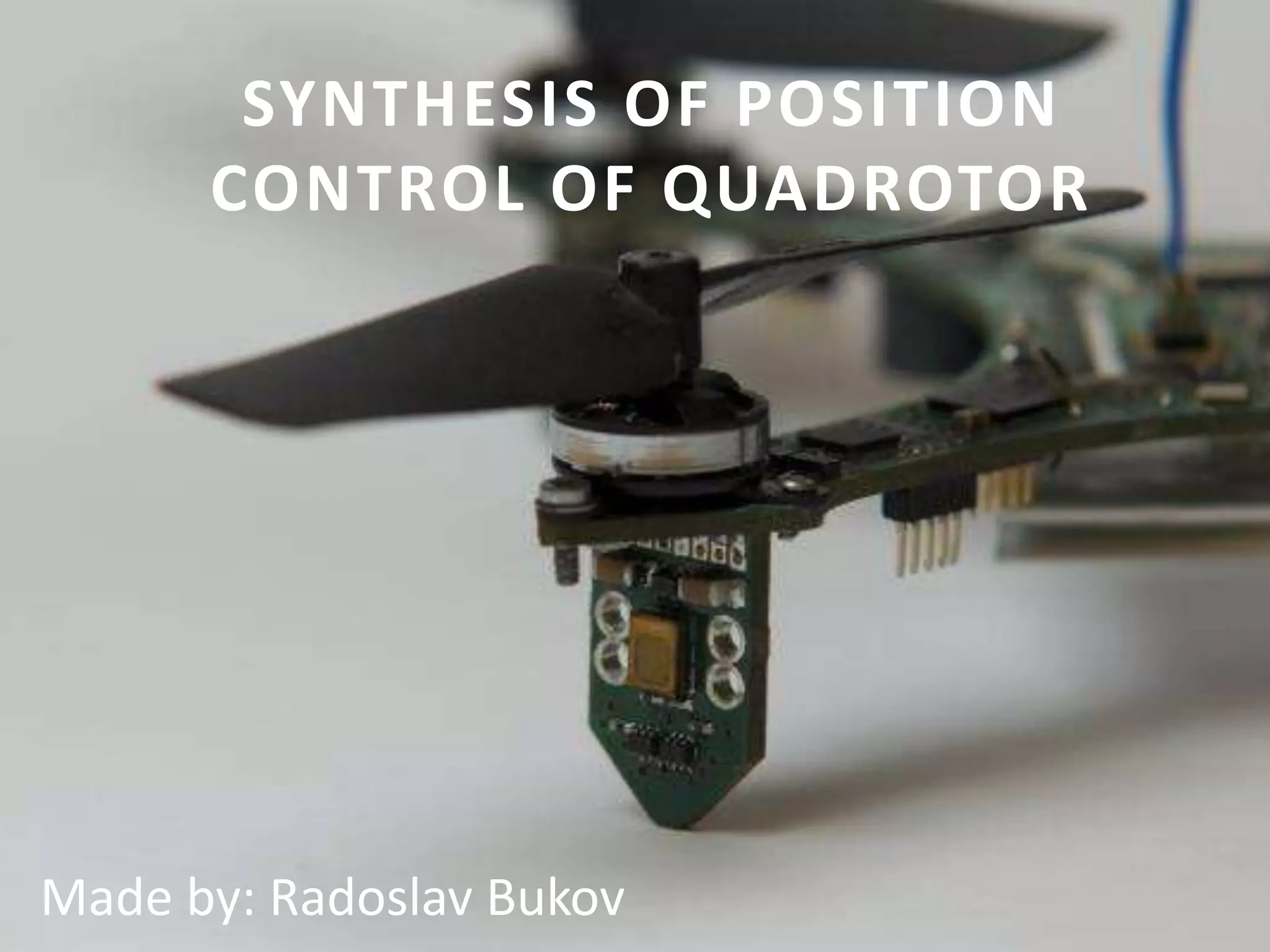 Synthesis of position control of quadrotor | PPTX