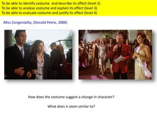 Film Language: Mise en scene - costume, inc. hair & make-up | PPTX