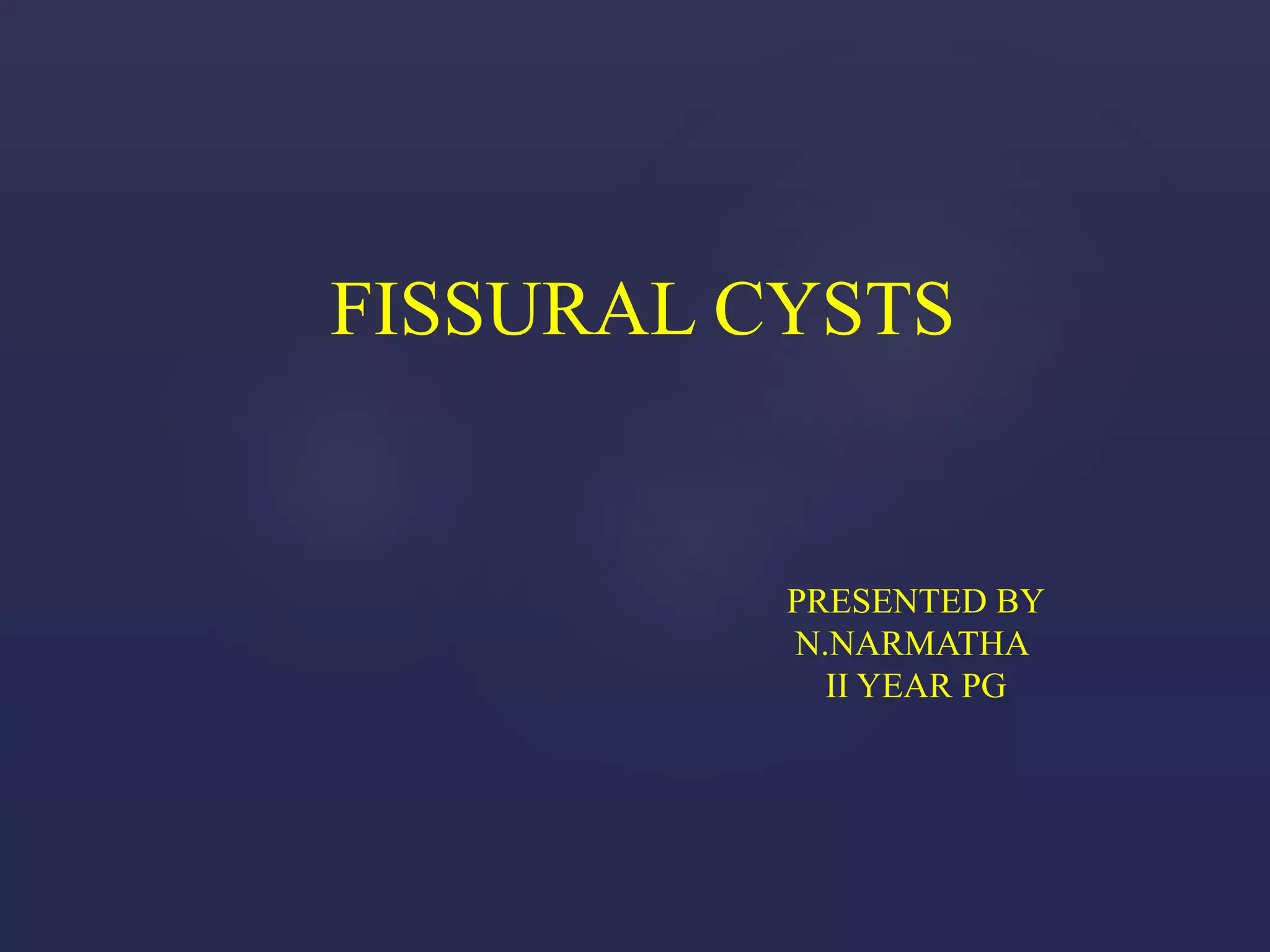 Fissural cysts of oral cavity | PPTX