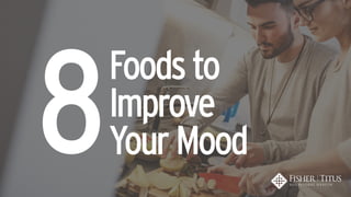 8 Foods to Improve Your Mood | PDF