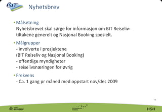 Formidlingsplan BIT Reiseliv 251109 | PPT
