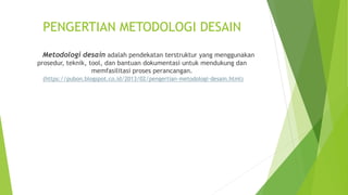 Metodologi Desain // Kelompok 4 | PPT