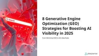 8 Generative Engine Optimization GEO Strategies for Boosting AI ...