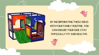 8 Genius Ideas to Make Sure Your Kids Are Physically Fit | PPT