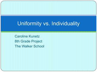 Uniformity vs. Individuality | PPTX