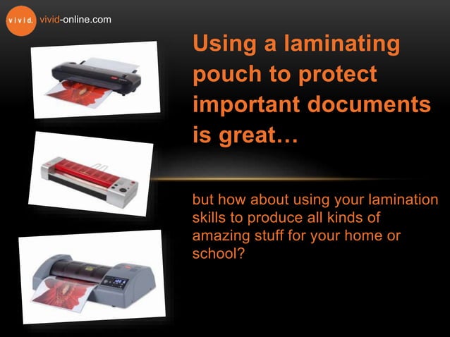 8 Great Ideas for Laminating Pouches | PPT