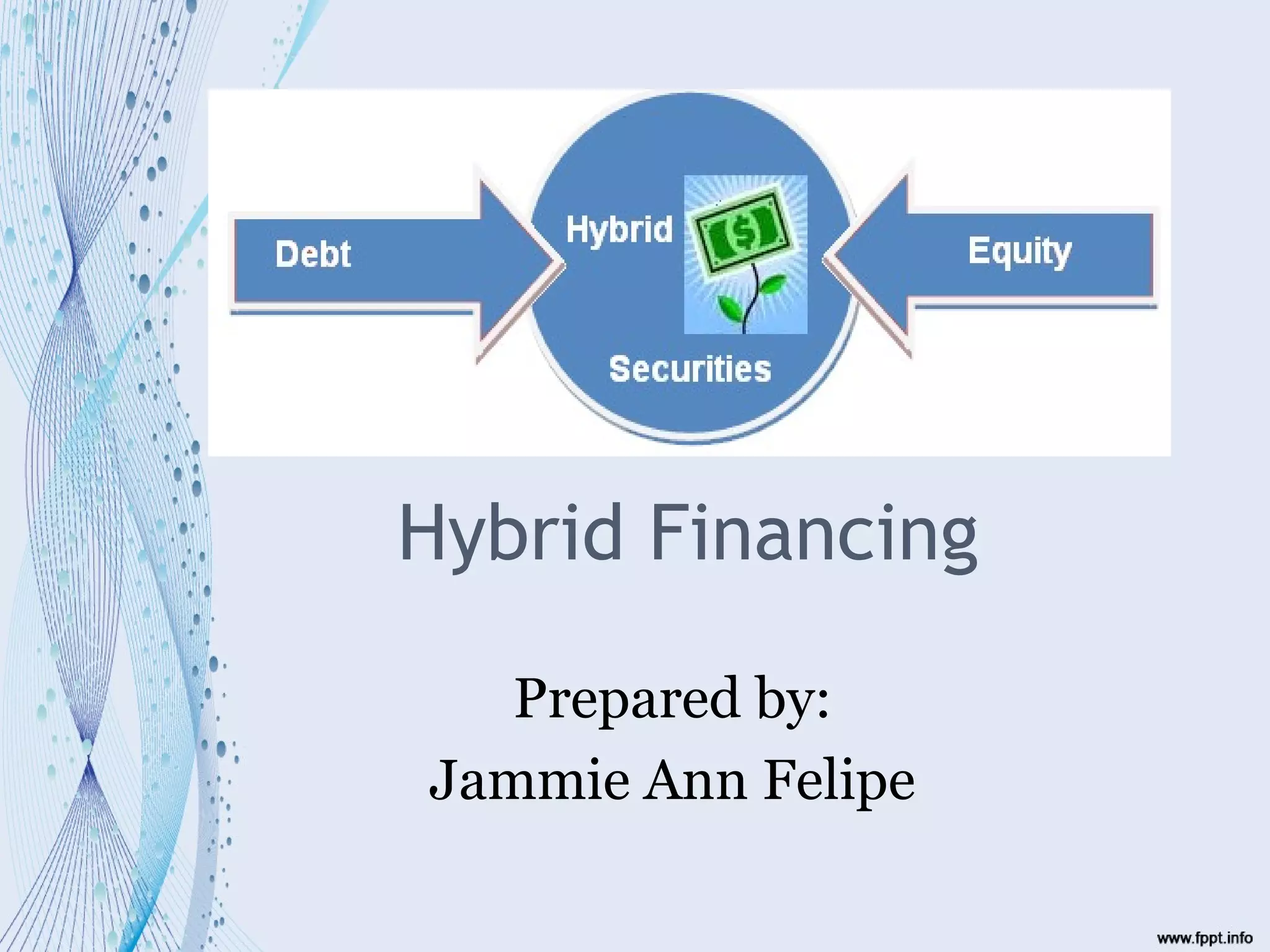 8 hybrid financing | PPT