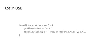 Kotlin + Gradle = fun | PPTX