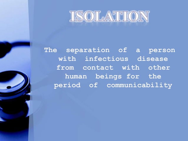 isolation | PPTX | Lung and Respiratory Health | Diseases and Conditions