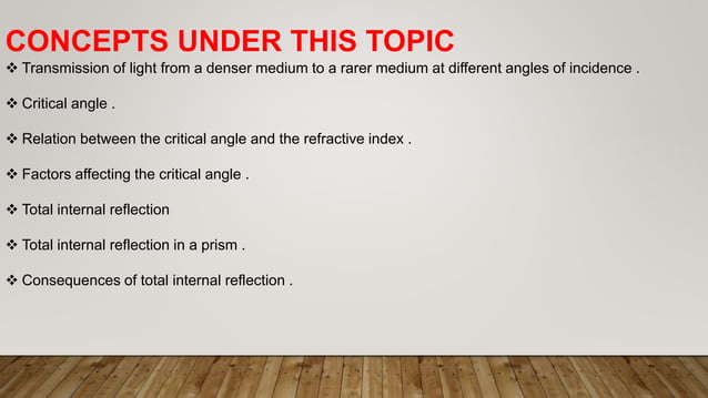 critical angle and total internal reflection | PPTX | Physics | Science