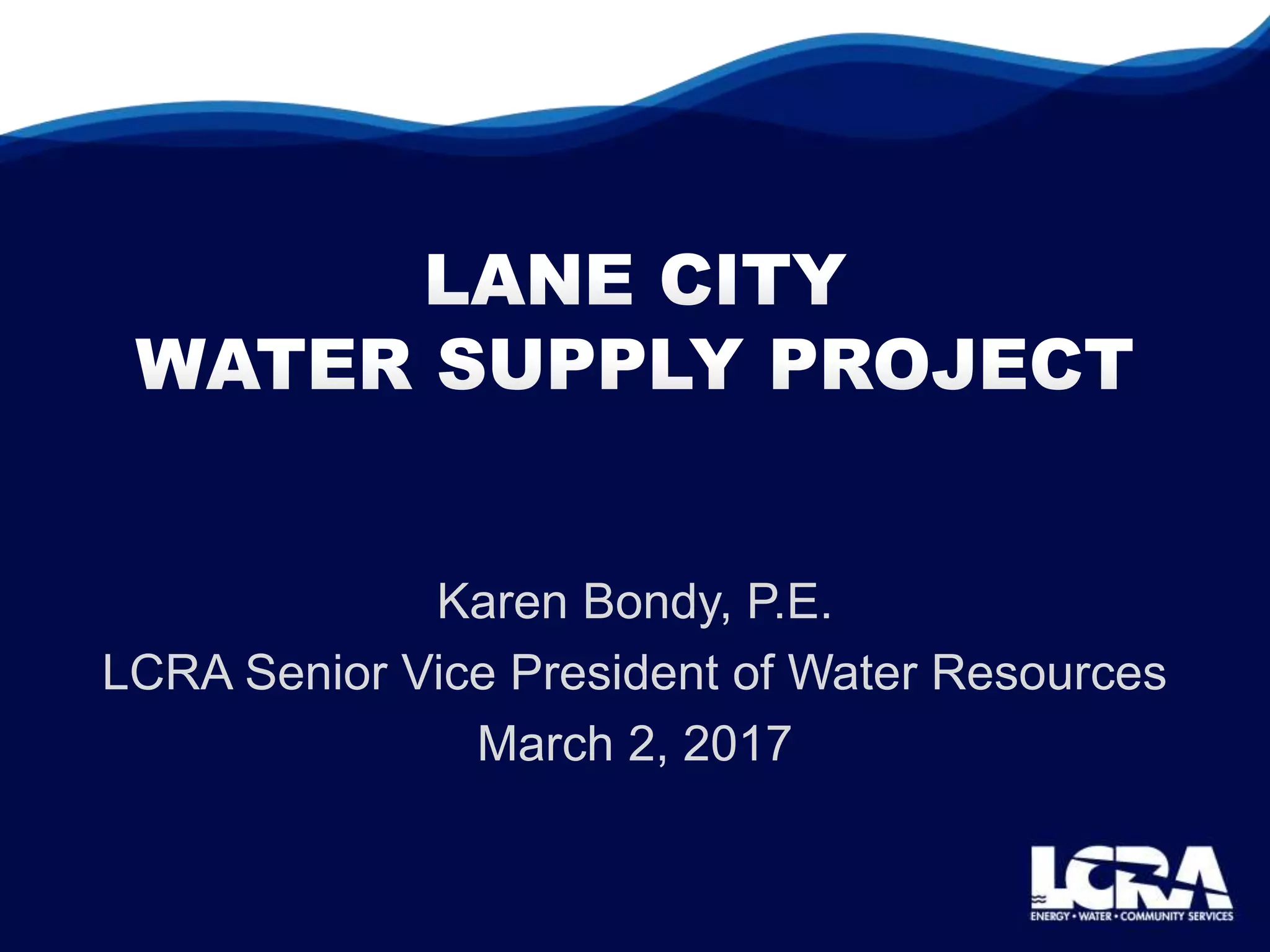 LCRA Lane City Reservoir Project, Karen Bondy | PPTX