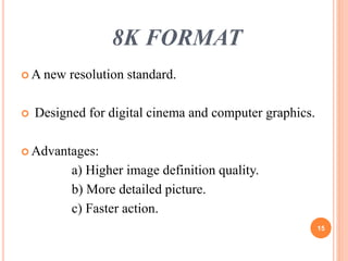 8K Extremely High Resolution Camera System | PPTX