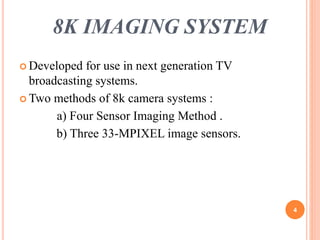 8K Extremely High Resolution Camera System | PPTX