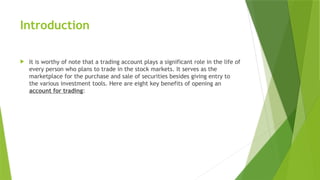 8 Key Benefits of Opening a Trading Account | PPTX