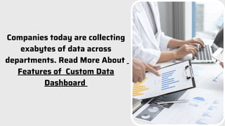 8 Key Features to Include in Your Custom Data Dashboard PPT.pdf