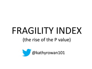 Fragility Index | PPTX