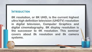 Seminar on 8K Resolution | PPTX