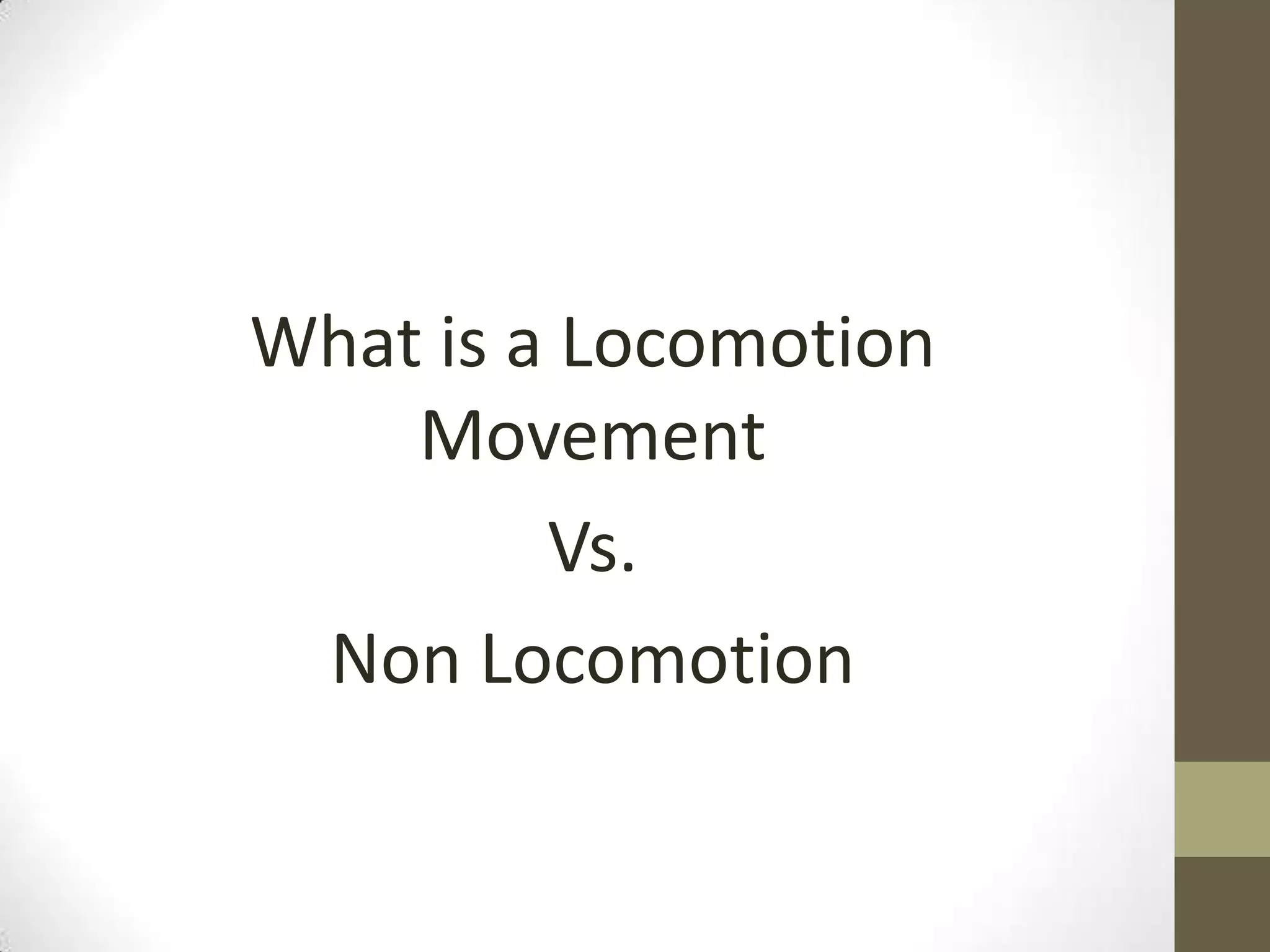 8 locomotion movements | PPTX