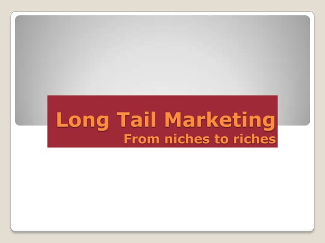 Long Tail Marketing | PPTX