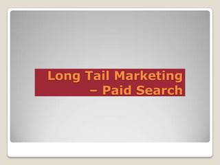 Long Tail Marketing | PPTX