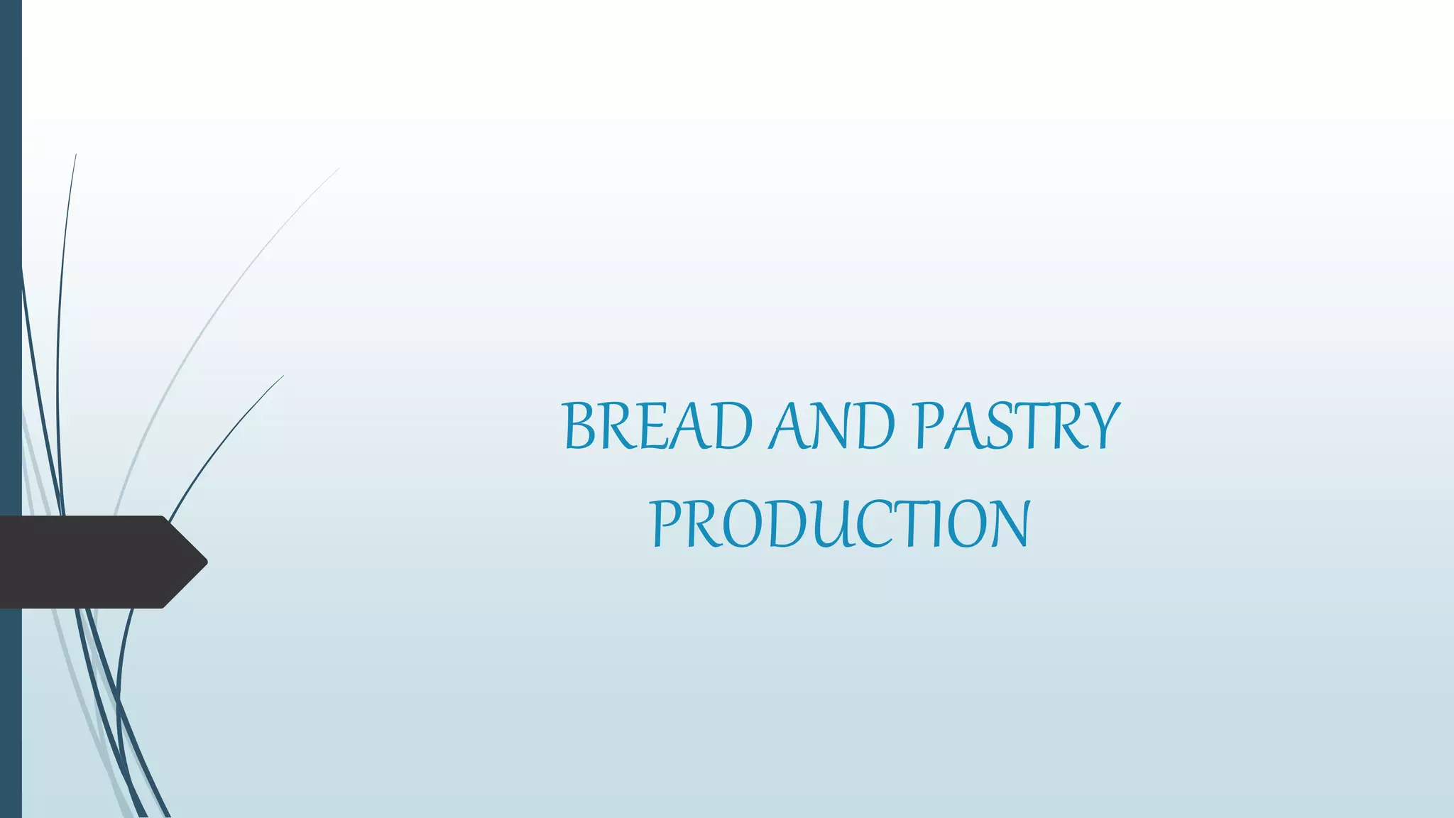 Bread and Pastry Production | PPTX