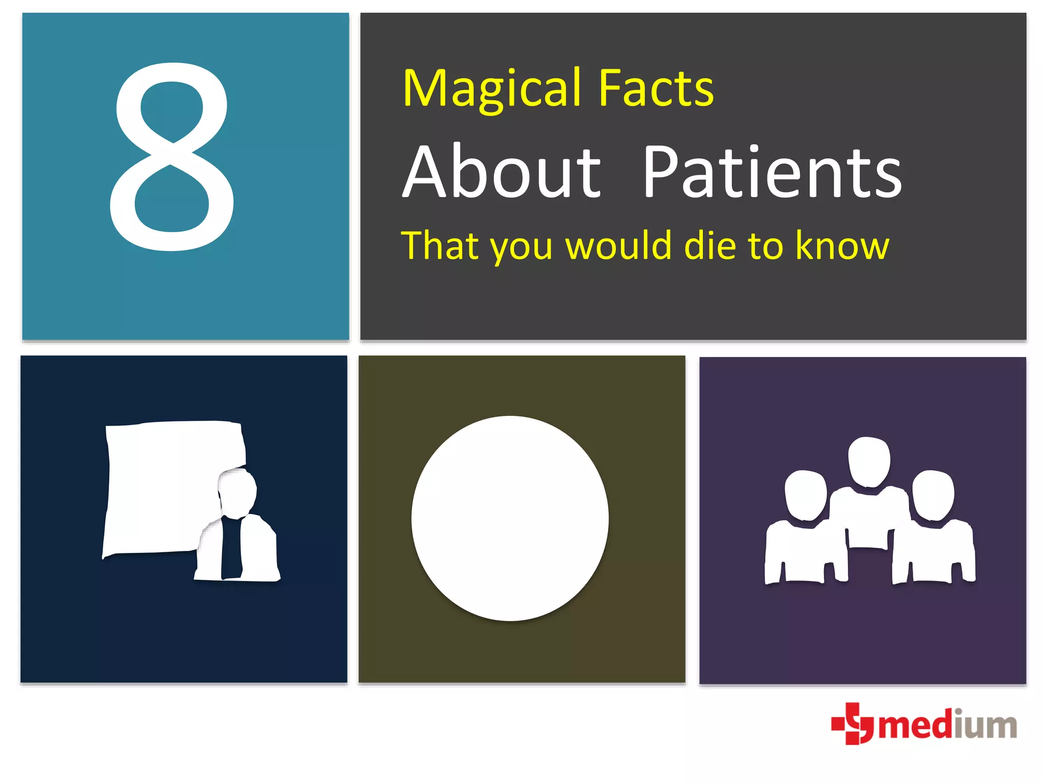8 magical facts about patients , That you would die to know | PPT
