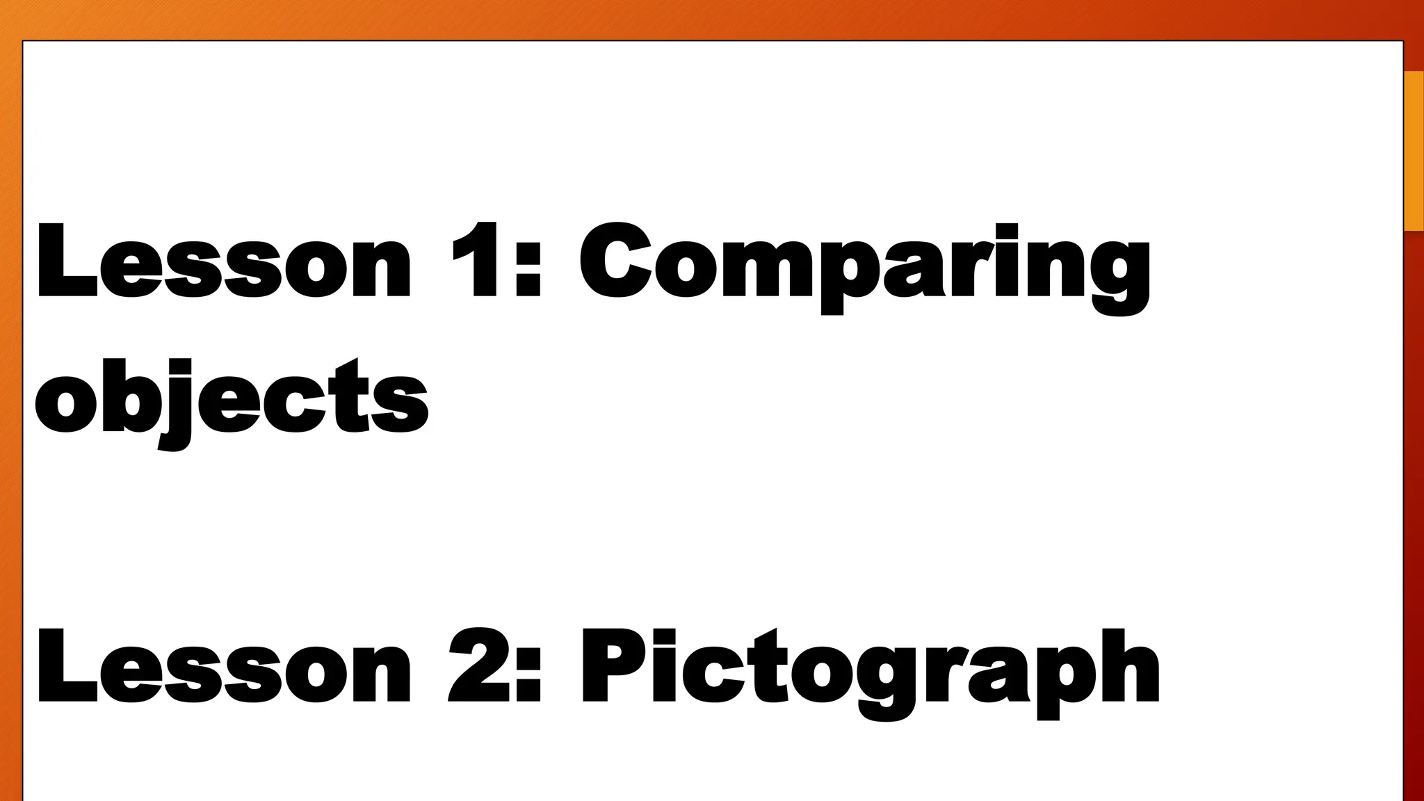MATH 1- COMPARING OBJECTS AND PICTOGRAPH.pptx