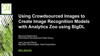 Using Crowdsourced Images to Create Image Recognition Models with Analytics Zoo using BigDL with ...