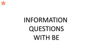 8 mayo- yes no information questions verb to be and simple present.pptx