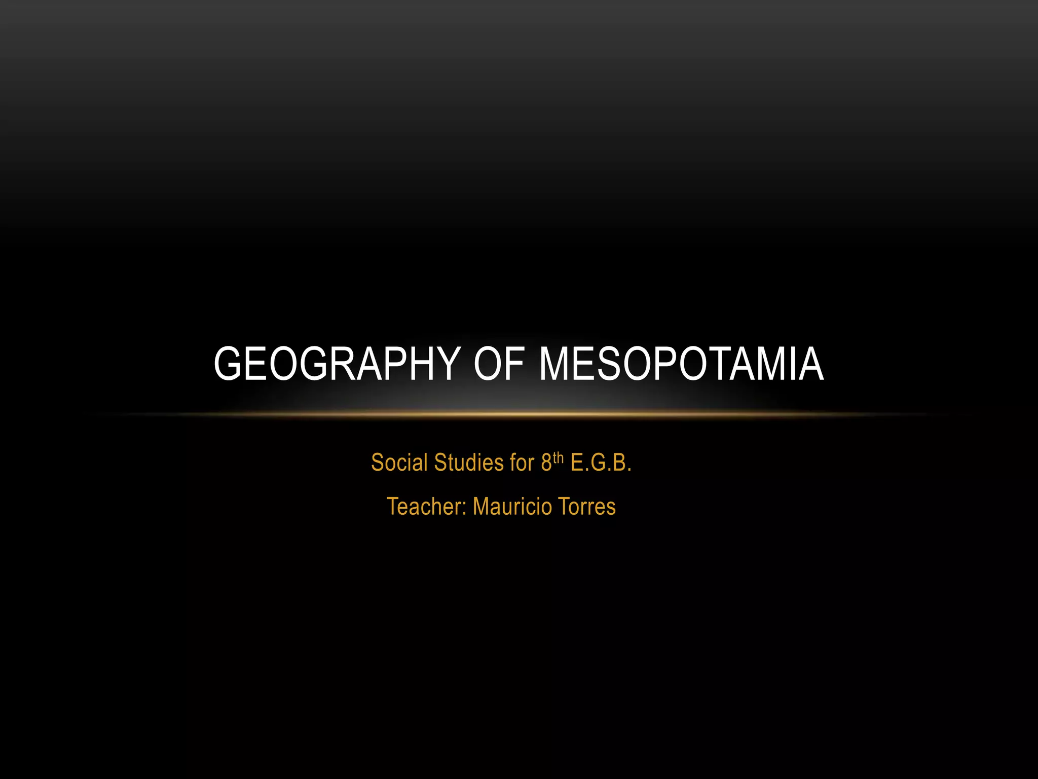 Mesopotamian Geography | PPTX
