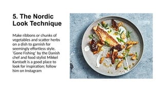 8 Modern Food Plating Trends & Presentation Styles.pptx