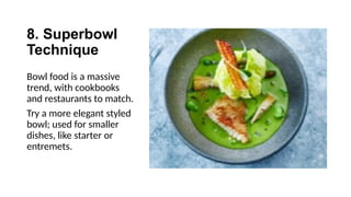 8 Modern Food Plating Trends & Presentation Styles.pptx