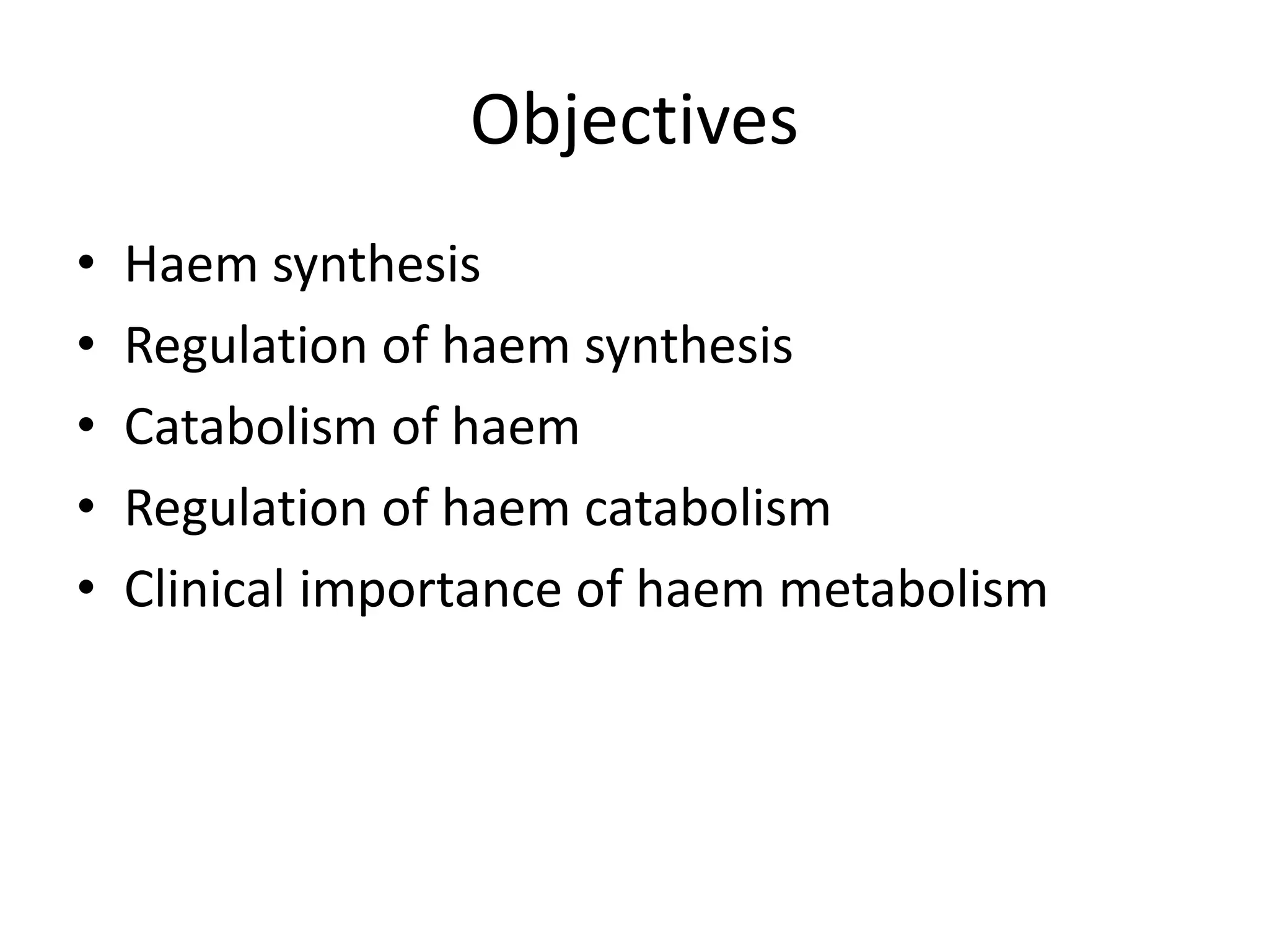 Haem metabolism | PPTX | Blood Disorders | Diseases and Conditions
