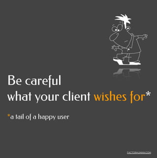 Be careful what your user wishes for | PDF