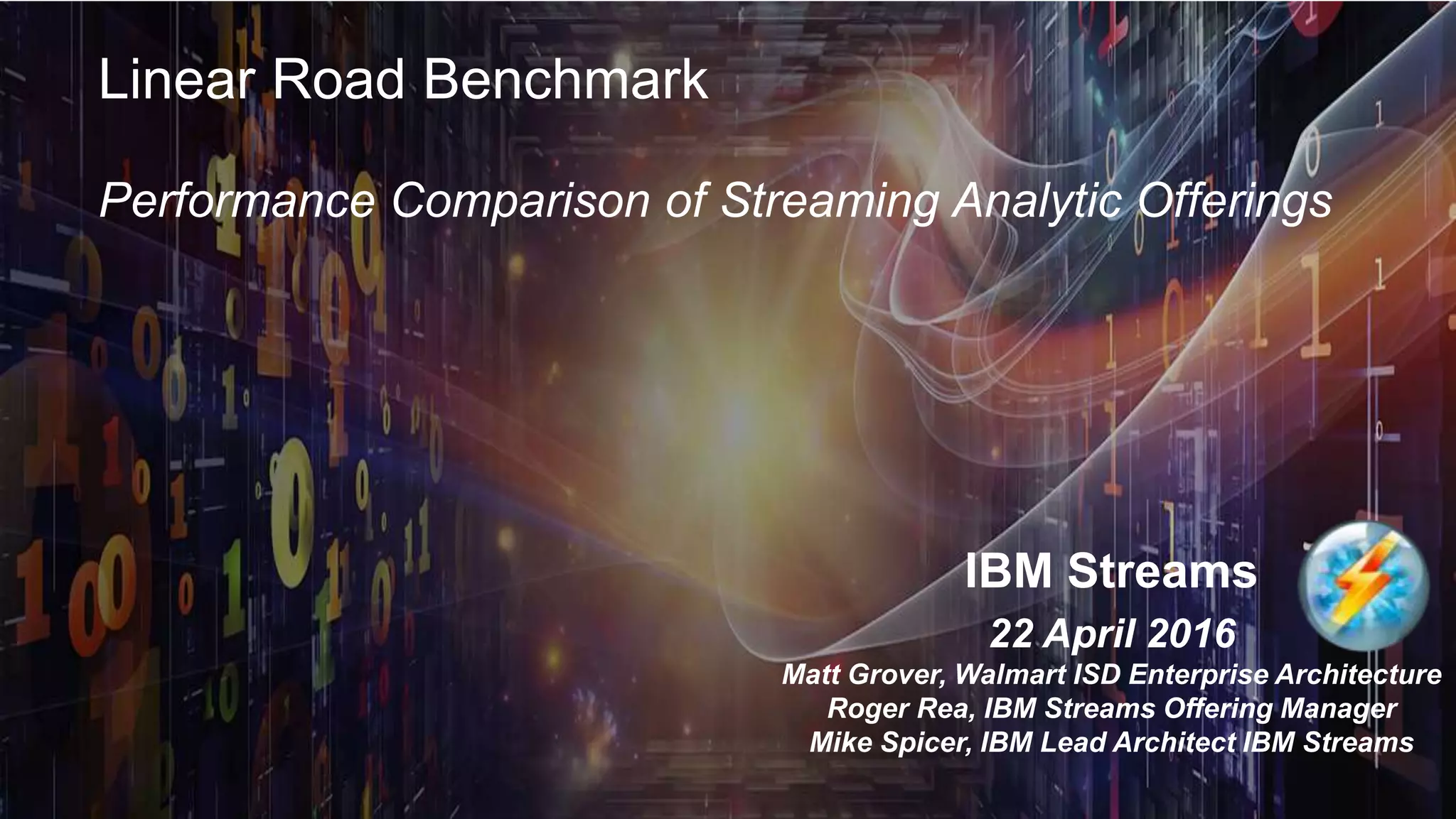 Walmart & IBM Revisit the Linear Road Benchmark- Roger Rea, IBM | PPTX