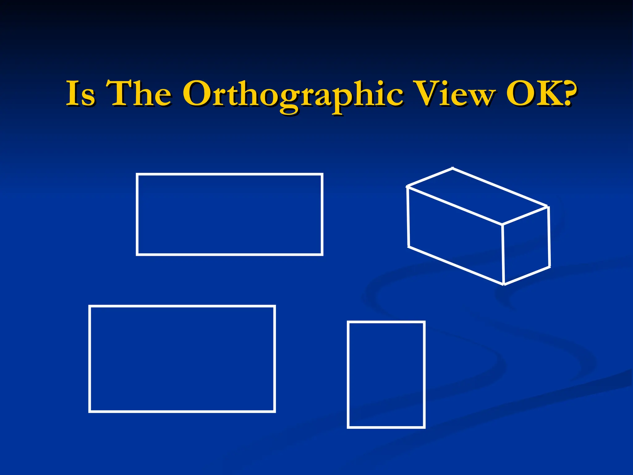 ortho PPT ORTHO PROJECTIONS ORTHO PROJECTIONS ORTHO PROJECTIONS | PPT