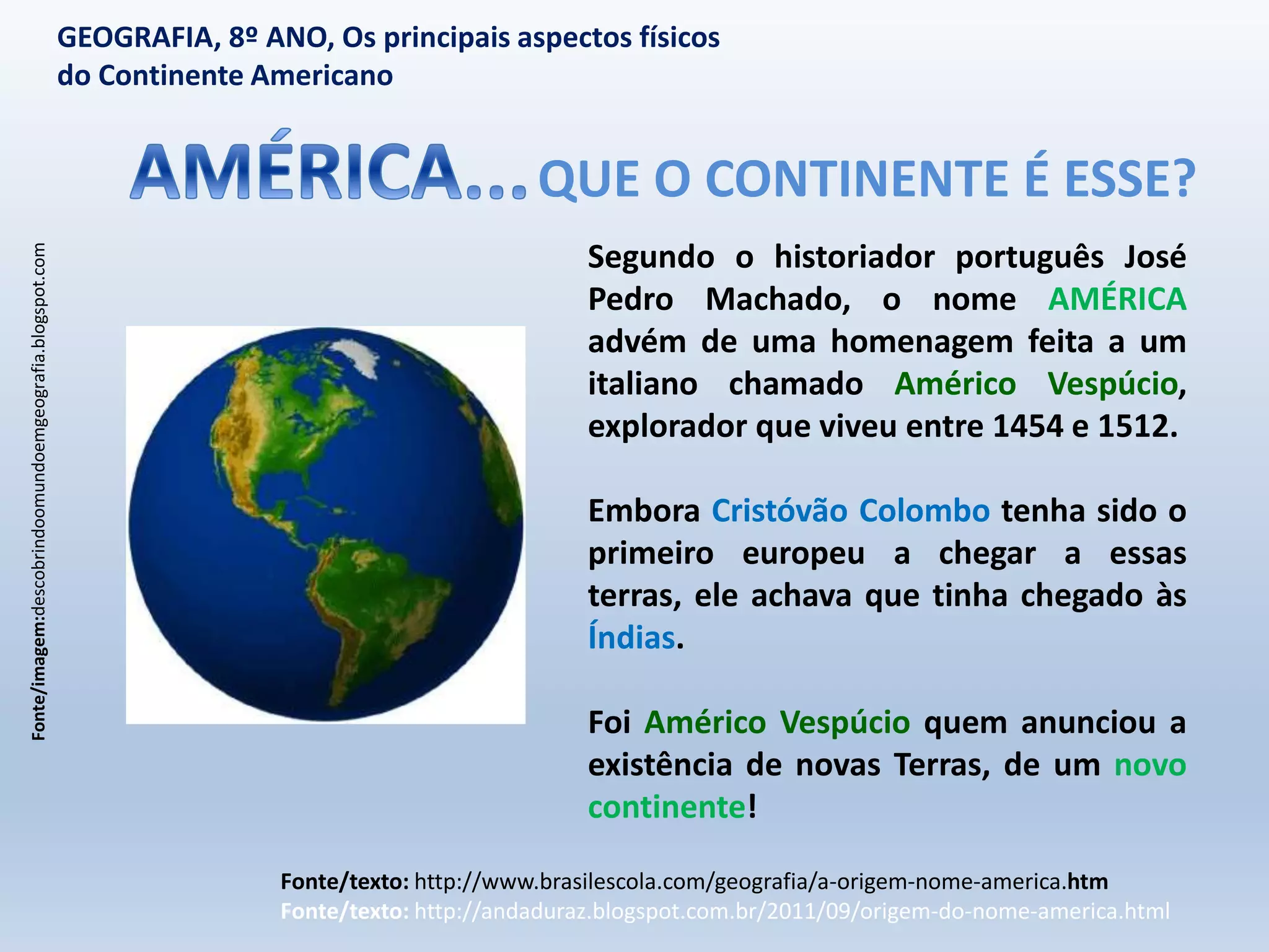 8os-Geo-semana1-Os principais aspectos físicos do Continente Americano.ppt
