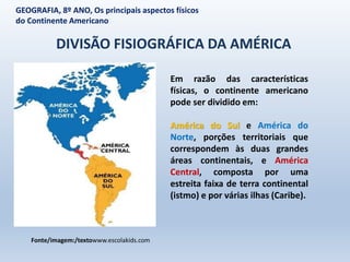 8os-Geo-semana1-Os principais aspectos físicos do Continente Americano.ppt