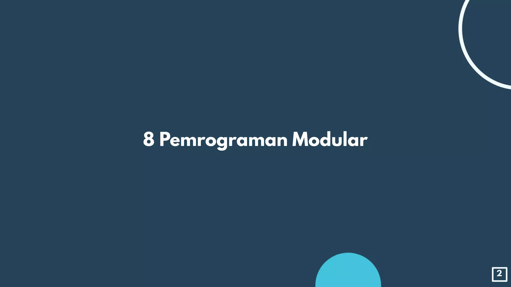 Dasar-Dasar Pemrograman - 8 Pemrograman Modular | PDF