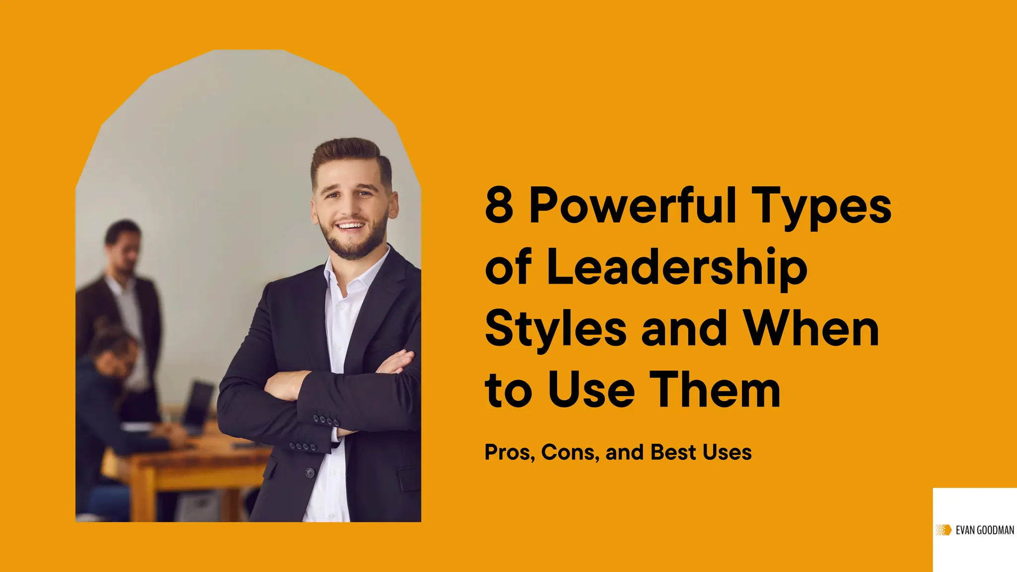 8 Powerful Types of Leadership Styles and When to Use Them | PDF