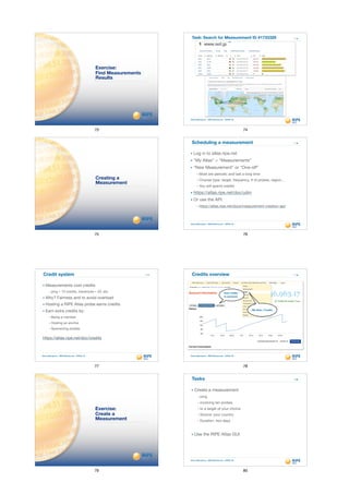 RIPE NCC Measurements Tools Workshop: RIPEstat and RIPE Atlas | PDF
