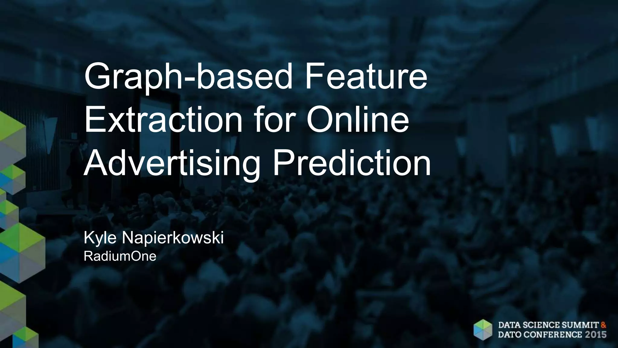 Graph-based Feature Extraction for Online Advertising Targeting | PPT
