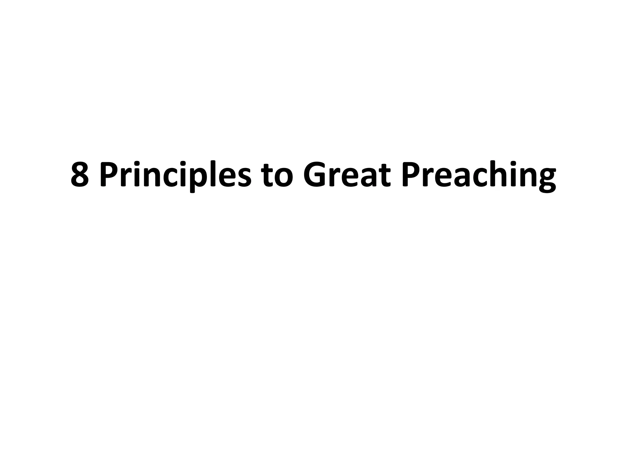 8 Principles to Great Preaching.pptx | Christianity | Religion & Spirituality
